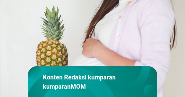 Apakah Ibu Hamil Boleh Makan Nanas? | kumparan.com Apakah Ibu Hamil Boleh Makan Nanas? | kumparan.com